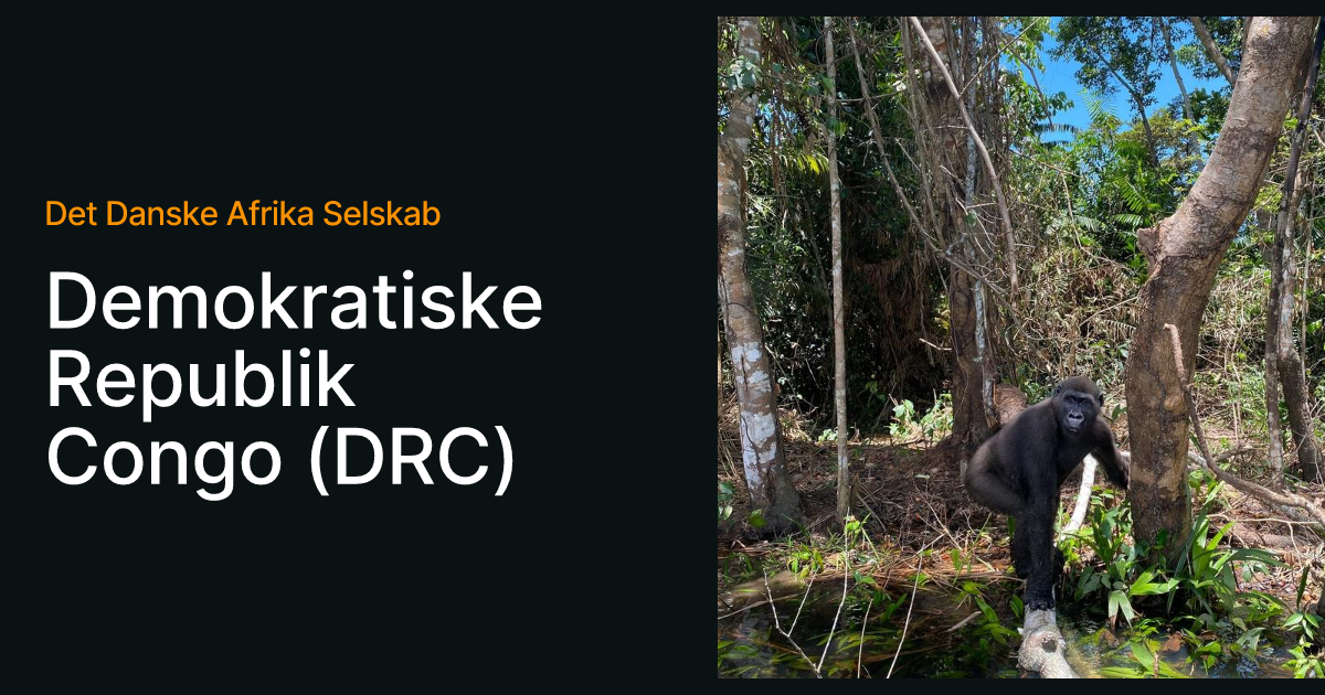 Demokratiske Republik Congo (DRC) | Det Danske Afrika Selskab